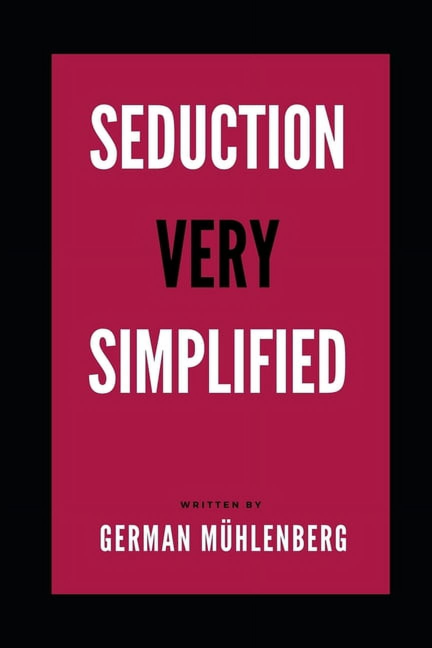 Simplified (Wiley) Seduction Very Simplfied: How to Build an Attractive ...