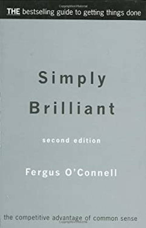 Pre-Owned Simply Brilliant : The Competative Advantage of Common Sense ...