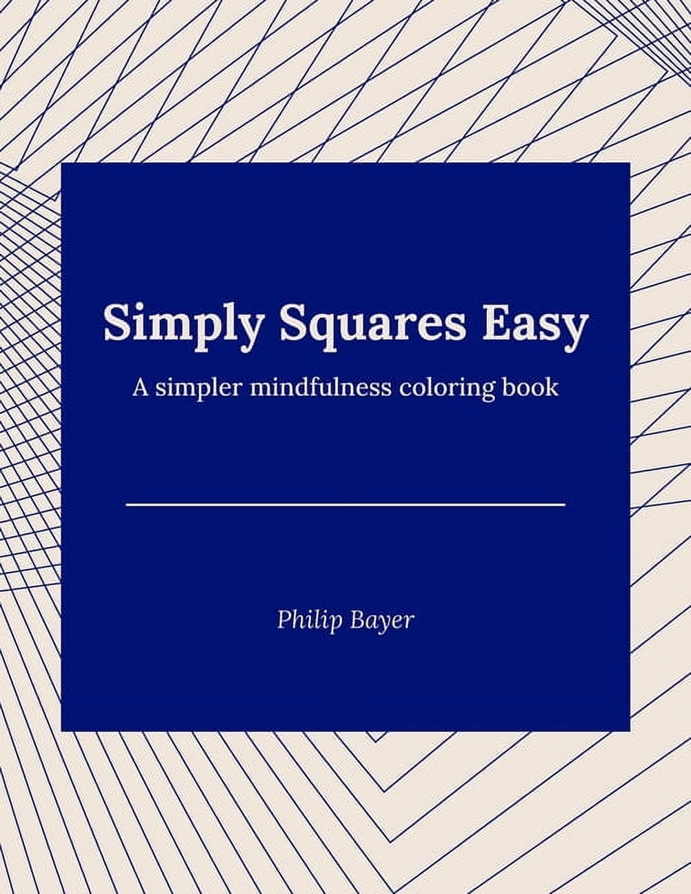 Simply Coloring Books: Simply Squares Easy: A simpler mindfulness ...