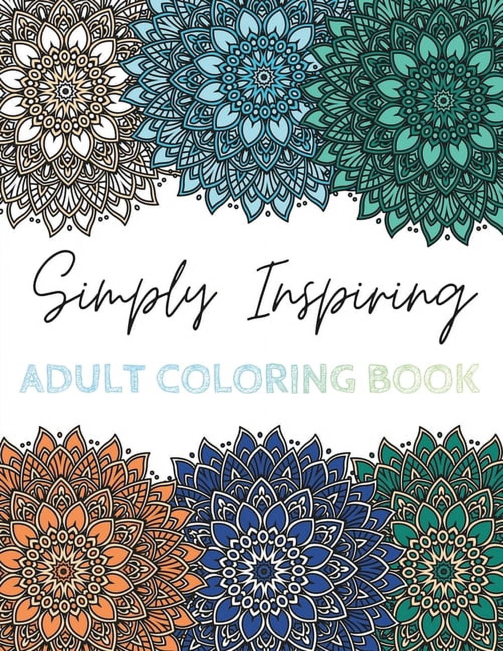 Simply Inspiring Adult Coloring Book: Motivational Phrases & Positive ...
