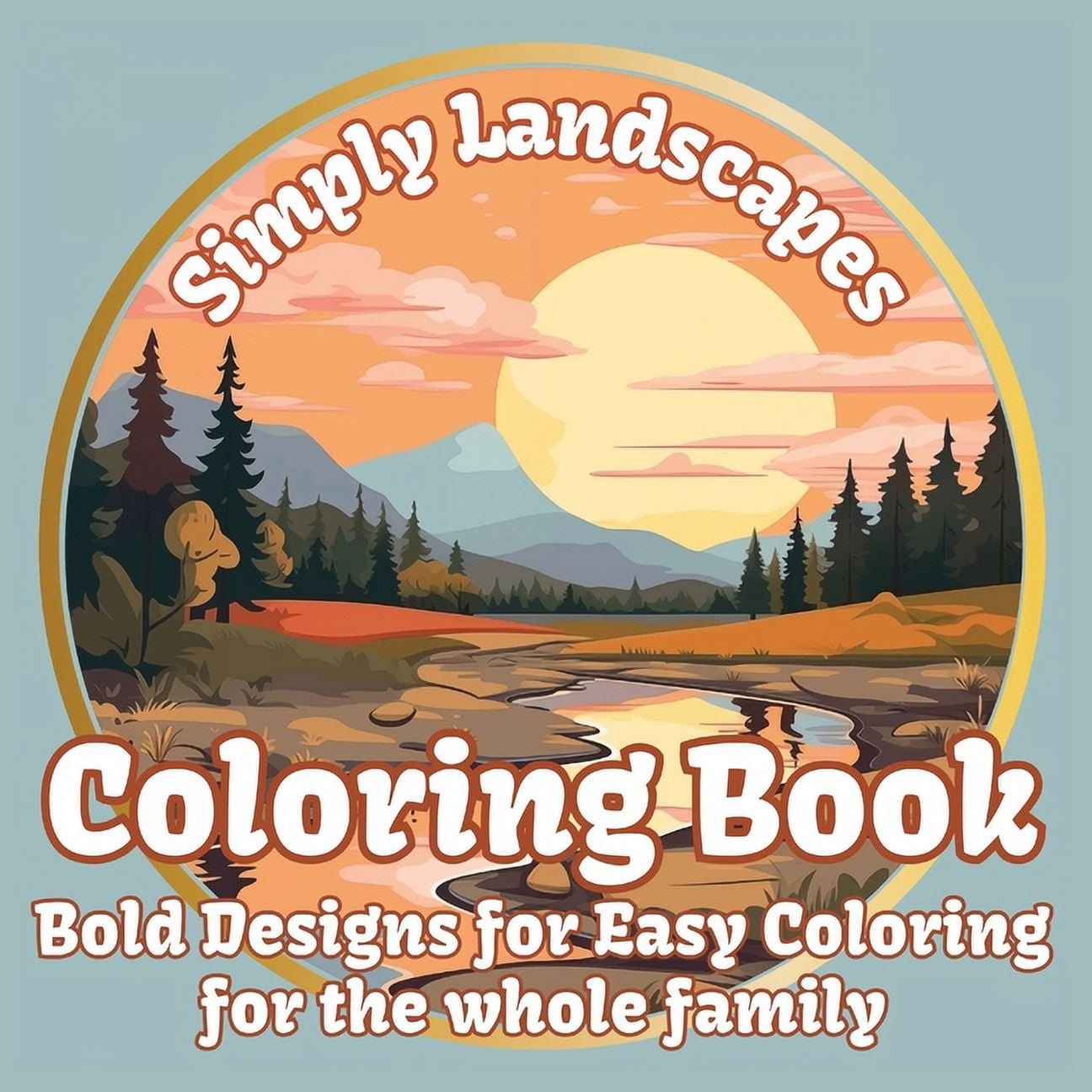 Simply Landscapes Coloring Book: Bold Designs for Easy Coloring for the ...