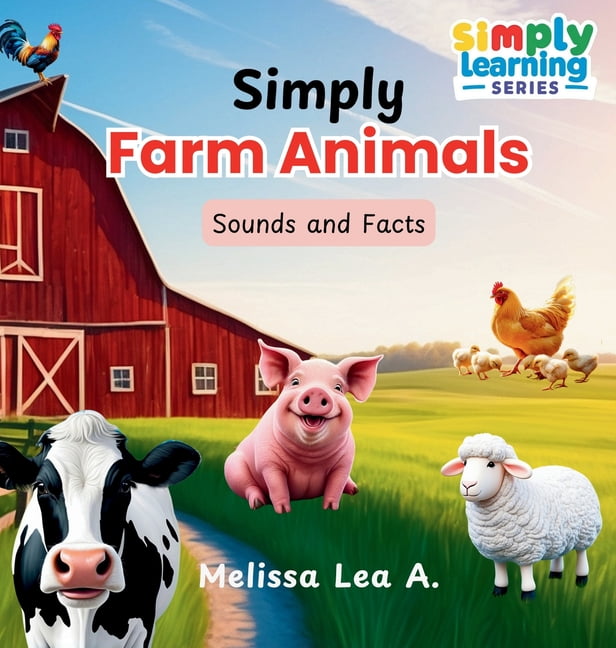 Simply Learning Simply Farm Animals: Sounds and Facts, (Hardcover ...