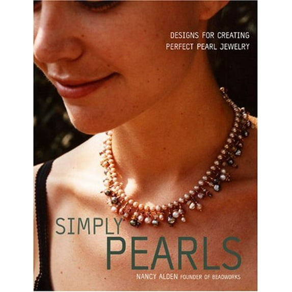 Pre-Owned Simply Pearls: Designs for Creating Perfect Pearl Jewelry ...