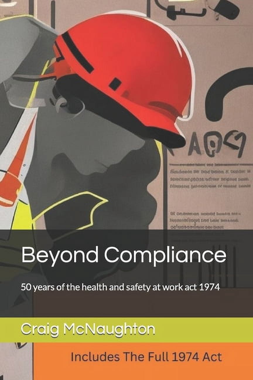 Simply Safety Management Beyond Compliance: 50 years of the health and ...