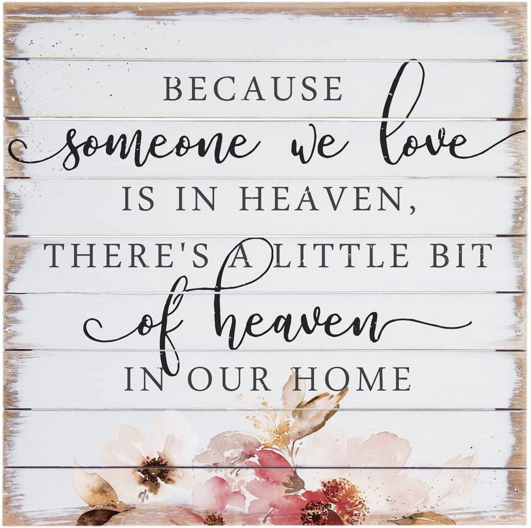 Simply Said, INC Perfect Pallets Heaven Sign, Because Someone We Love ...