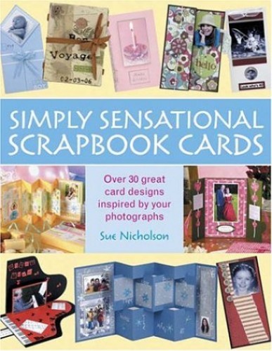Pre-Owned Simply Sensational Scrapbook Cards: Over 30 Great Card ...