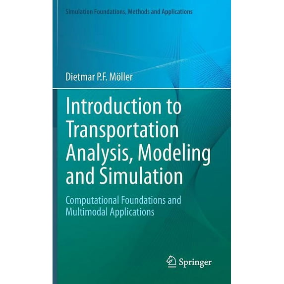Simulation Foundations, Methods and Appl Introduction to Transportation ...