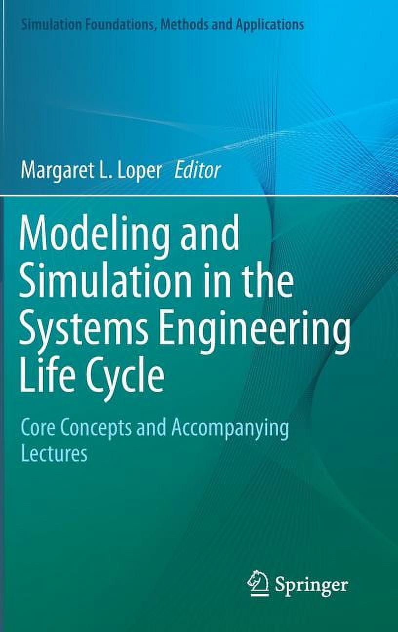 Simulation Foundations Methods And Applications Modeling And Simulation In The Systems