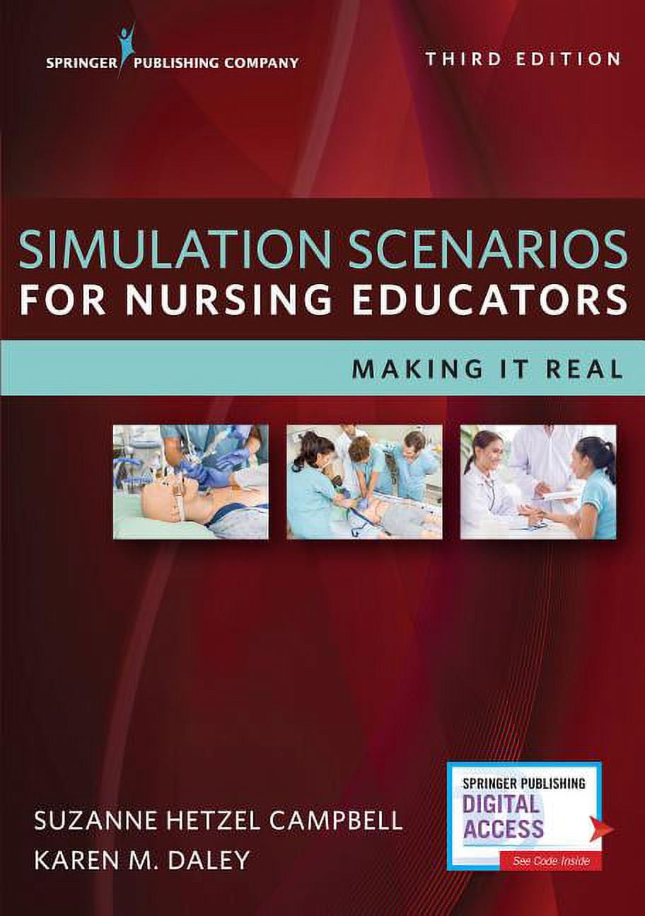 Simulation Scenarios for Nursing Educators: Making it Real, (Paperback ...