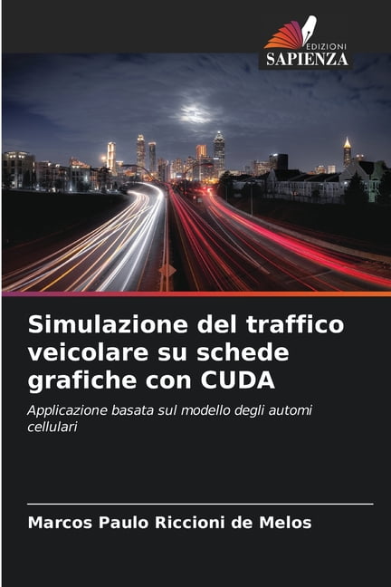Simulazione del traffico veicolare su schede grafiche con CUDA, (Paperback) - Walmart.com