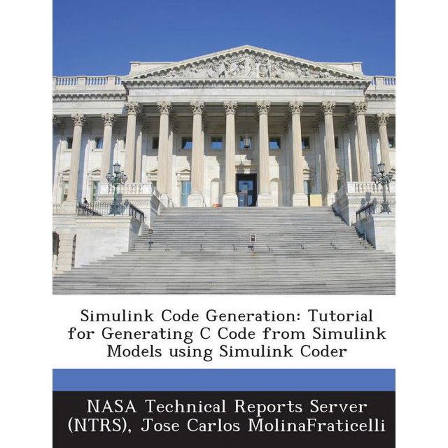 Simulink Code Generation : Tutorial for Generating C Code from Simulink Models Using Simulink ...