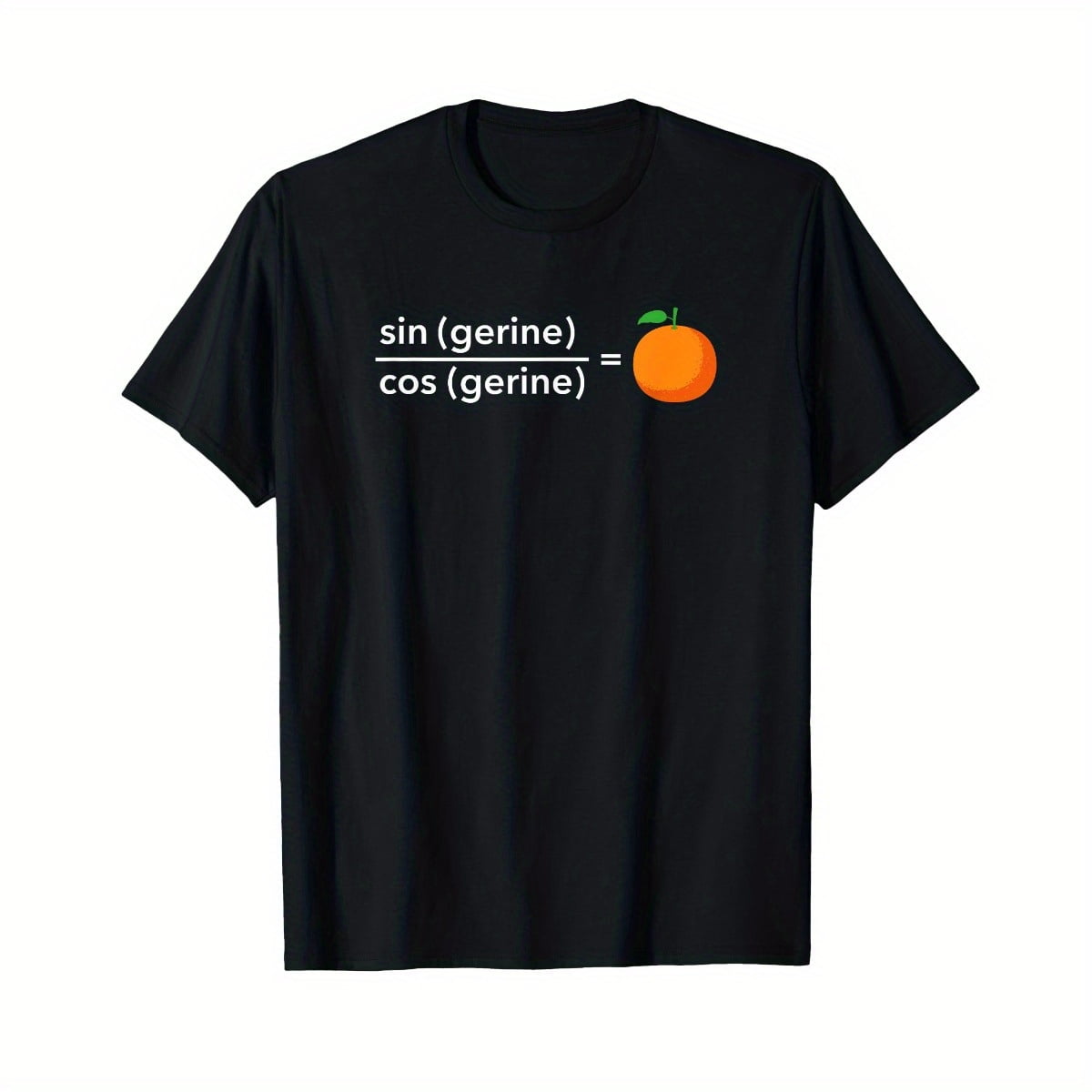 Sin Cosine Tangerine - Funny Math Shirt T-Shirt - Walmart.com