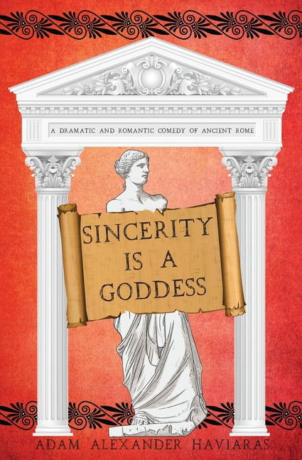 The Etrurian Players Sincerity is a Goddess: A Dramatic and Romantic ...