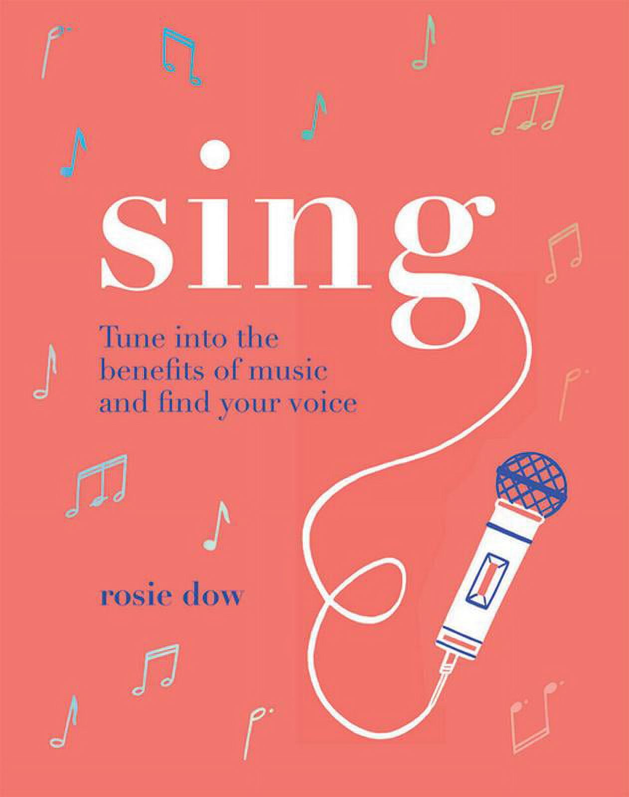Sing : Your Way to a Healthier, Happier Life (Hardcover) - Walmart.com
