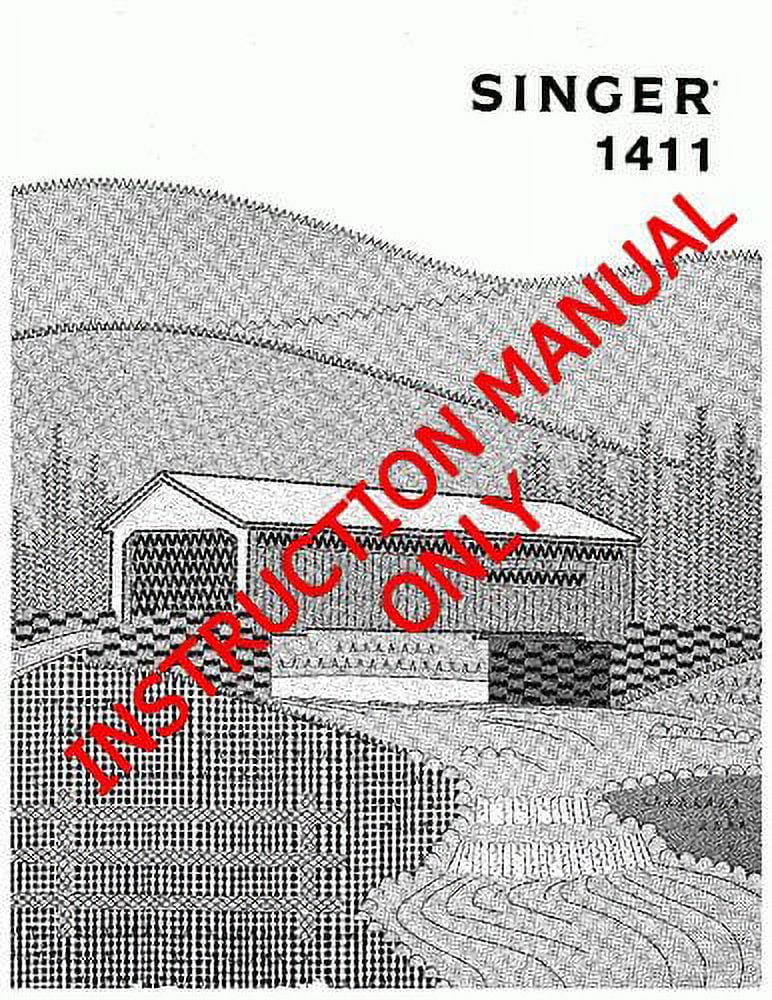 Singer 1411 Sewing Machine/Embroidery/Serger Owners Manual Reprint ...