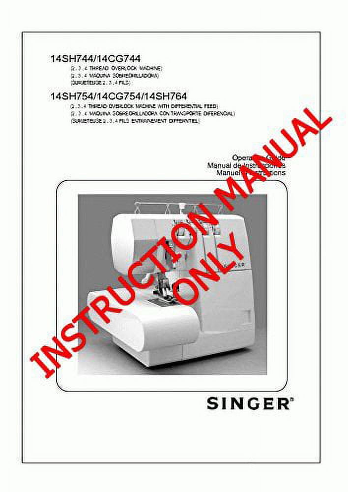 Singer 14SH764 Sewing Machine/Embroidery/Serger Owners Manual - Walmart.com