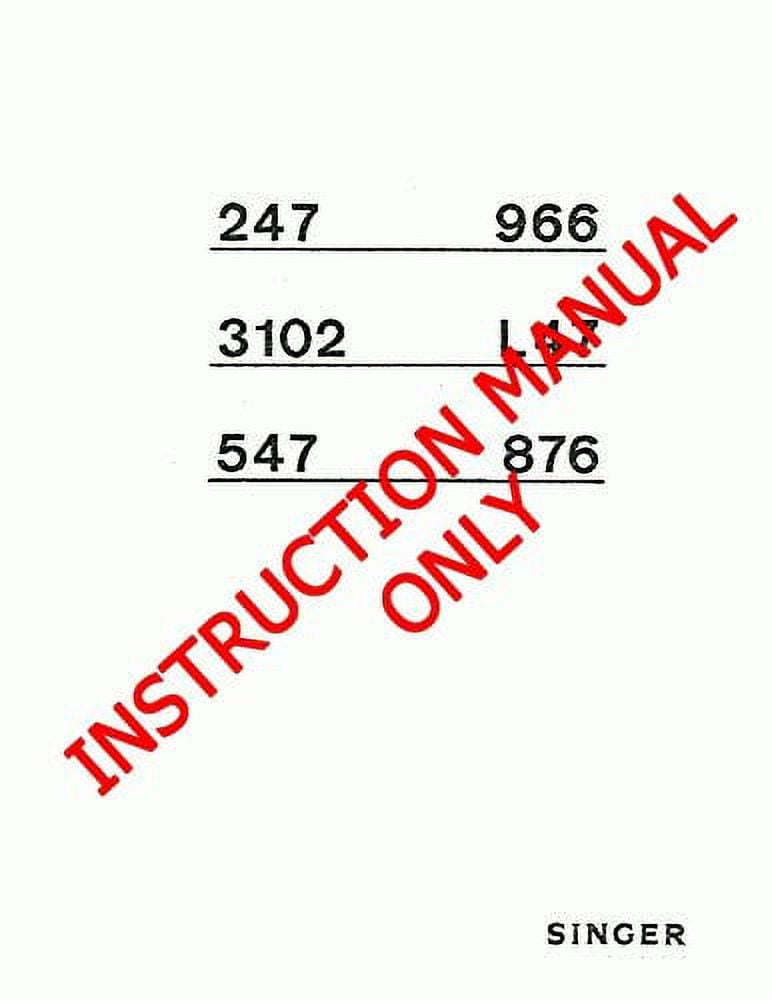 Singer 247-547-876-966-3102-L47 Sewing Machine/Embroidery/Serger Owners ...