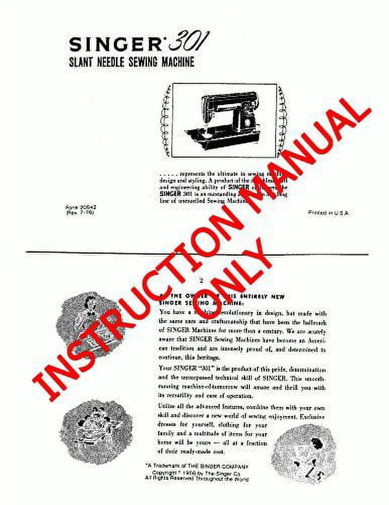 Singer 301-301A Sewing Machine/Embroidery/Serger Owners Manual ...