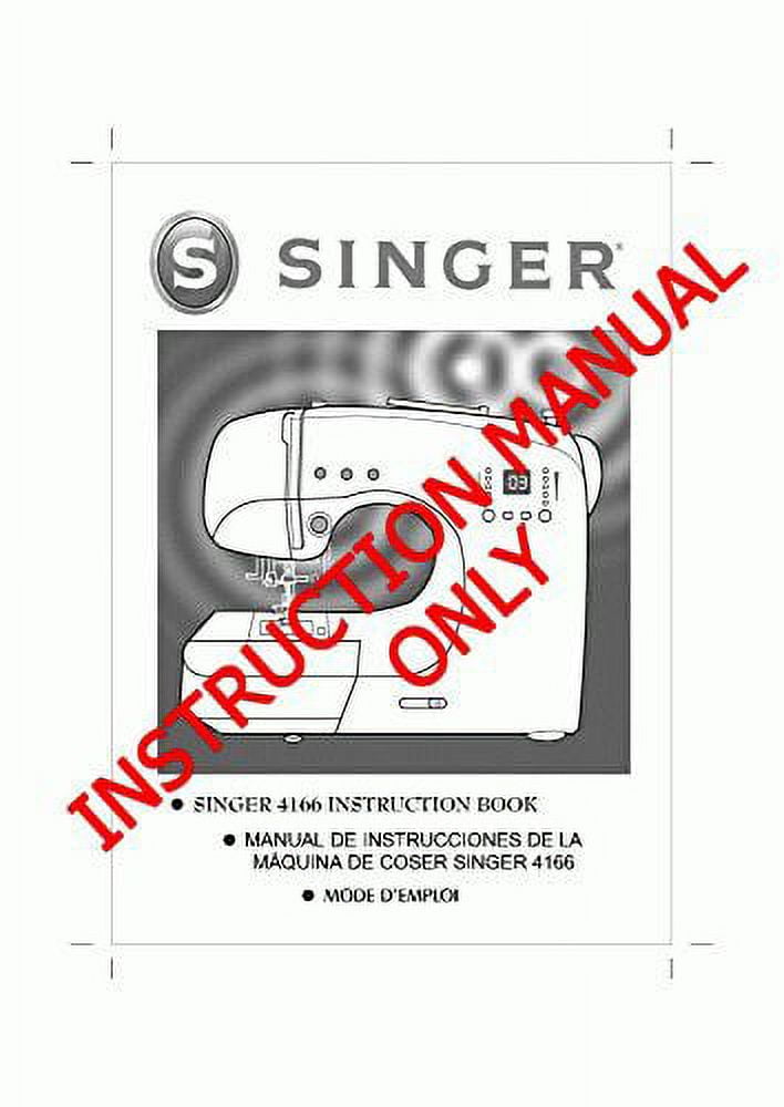 Singer 4166 Sewing Machine/Embroidery/Serger Owners Manual - Walmart.com