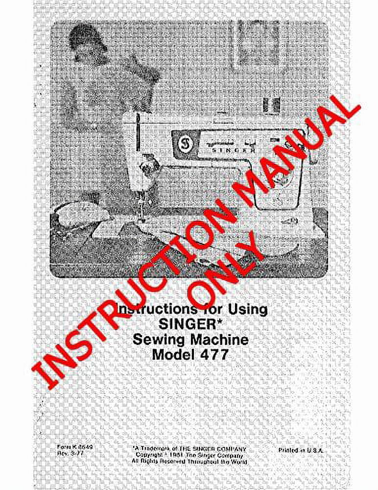 Singer 477 Sewing Machine/Embroidery/Serger Owners Manual - Walmart.com
