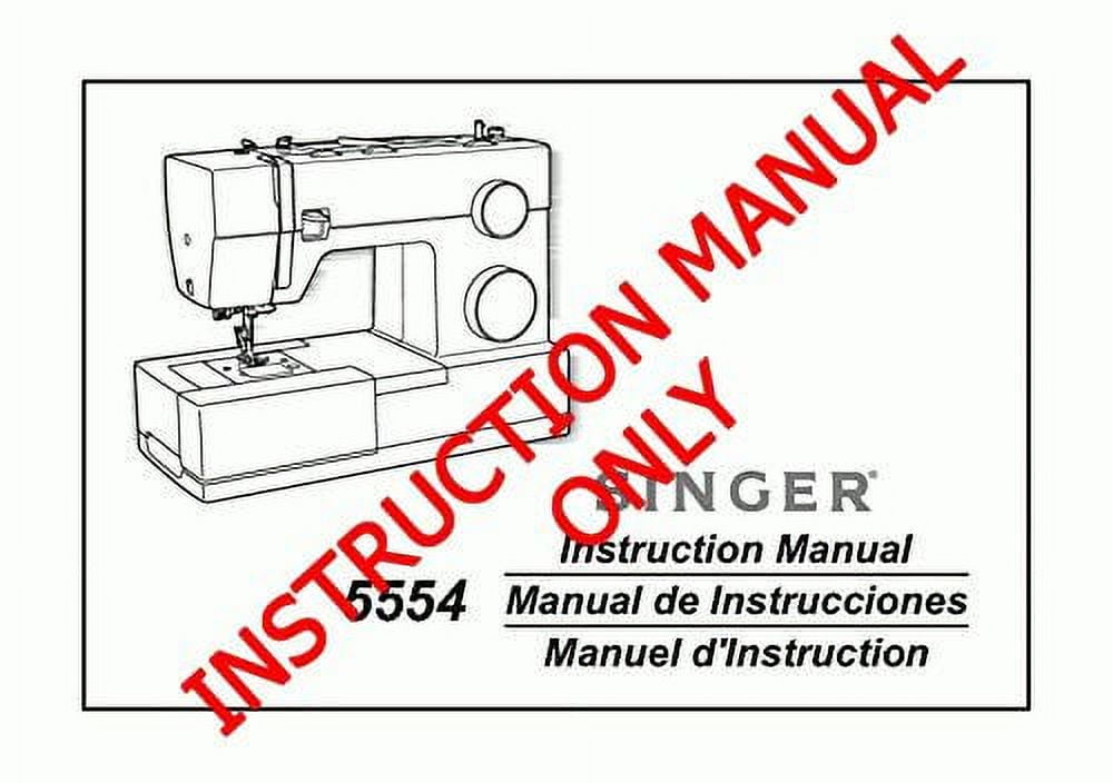 Singer 5554 Sewing Machine/Embroidery/Serger Owners Manual Reprint ...