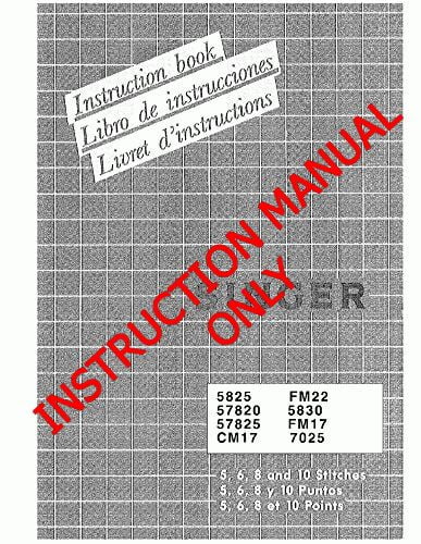 Singer 5825-5830-57820-57825-7025-CM17-FM22-FM17 Sewing Machine Owners ...