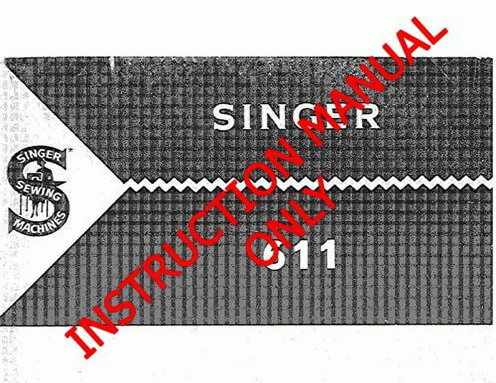 Singer 611 Sewing Machine/Embroidery/Serger Owners Manual Reprint ...