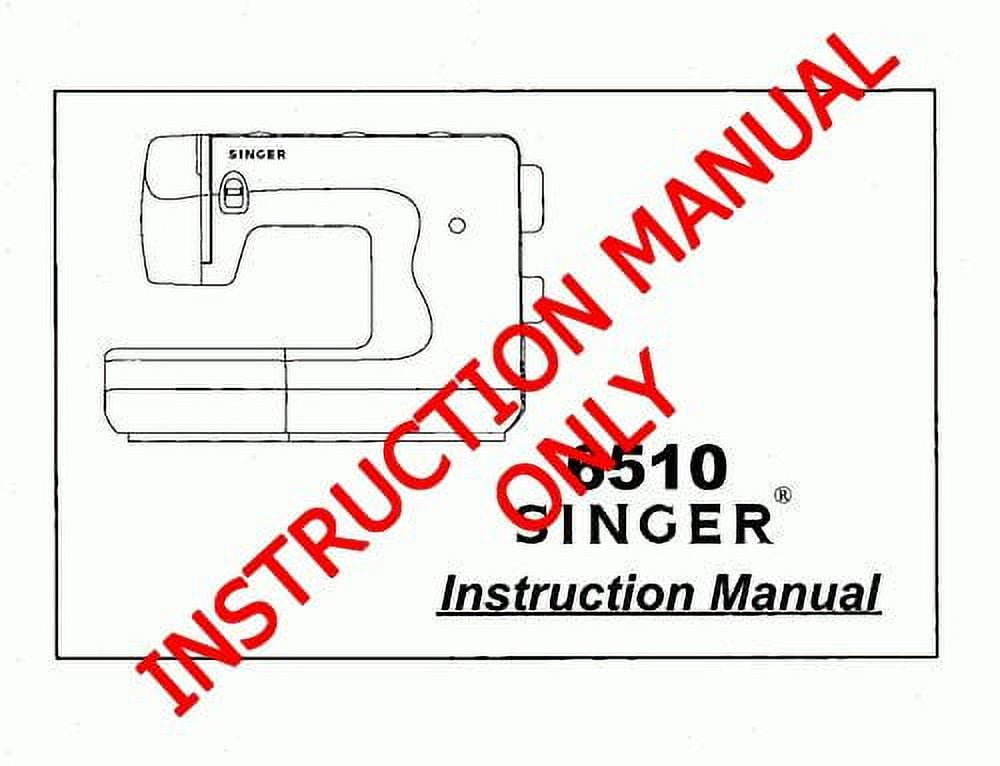 Singer 6510 Sewing Machine/Embroidery/Serger Owners Manual - Walmart.com