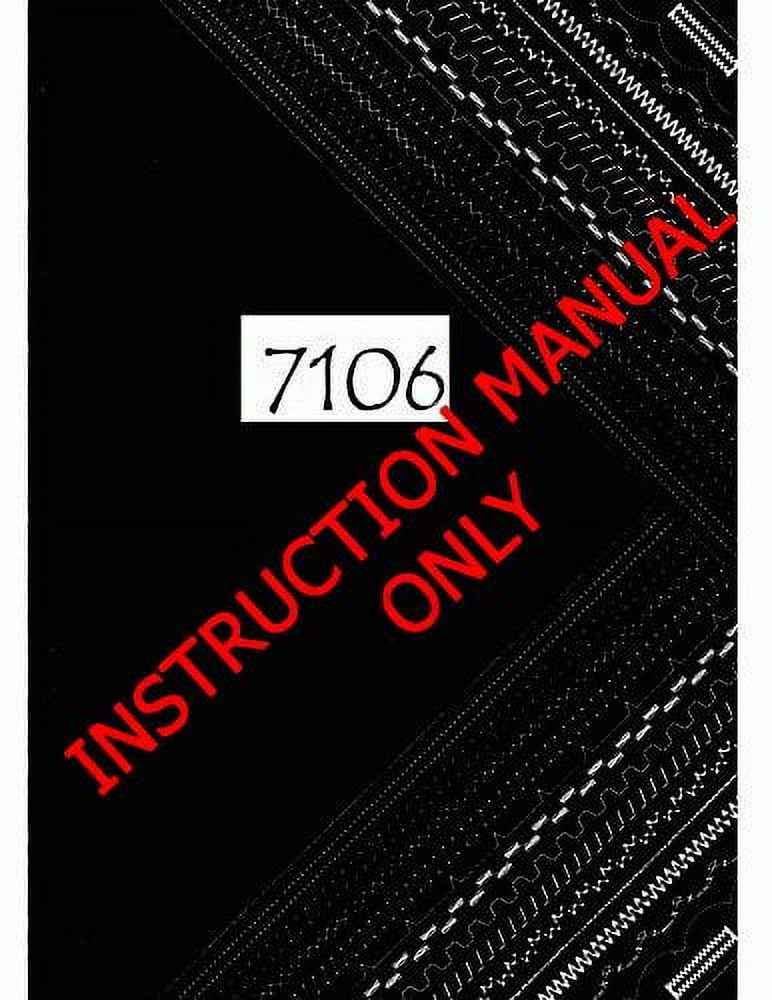 Singer 7106 Sewing Machine/Embroidery/Serger Owners Manual Reprint ...