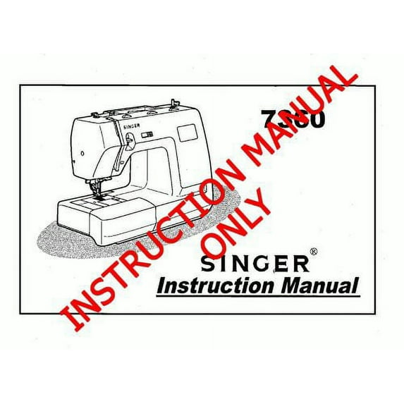Singer 7360 Sewing Machine/Embroidery/Serger Owners Manual Reprint ...