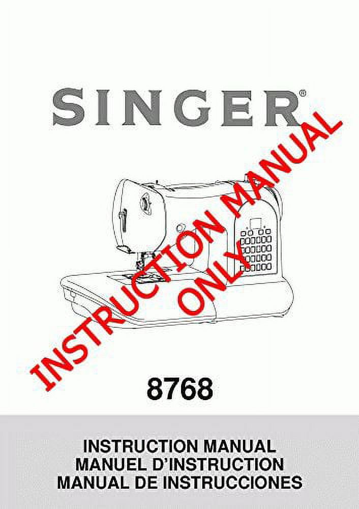 Singer 8768-HERITAGE Sewing Machine/Embroidery/Serger Owners Manual ...