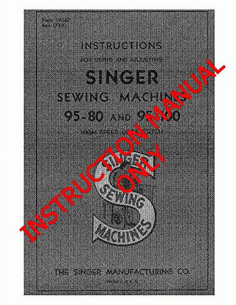 Singer 95-80-95-100 Sewing Machine/Embroidery/Serger Owners Manual ...