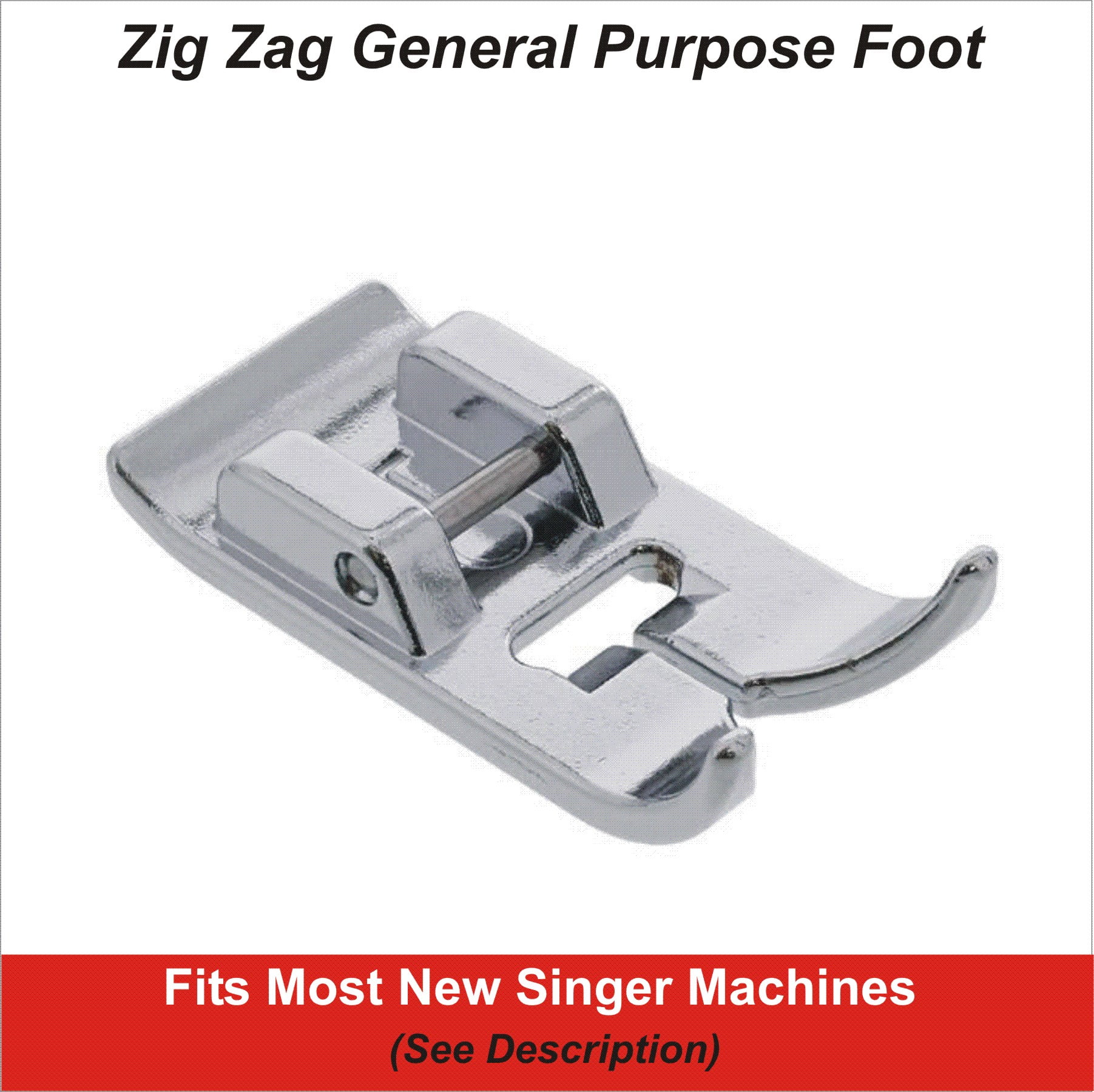 Singer Compatible General Purpose (Zig Zag) Presser Foot Fits Simple ...