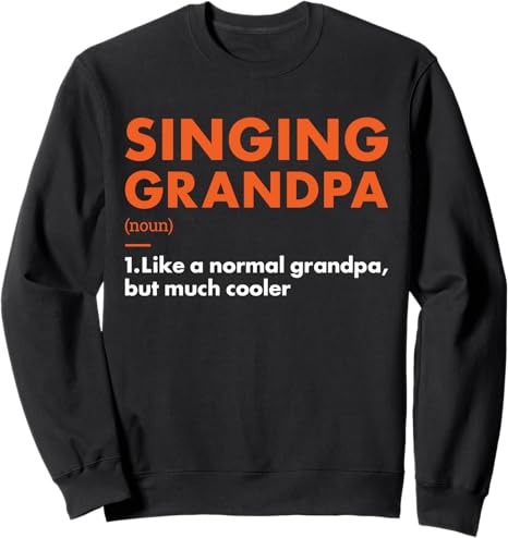 Singer Grandpa Definition Singing Sweatshirt - Walmart.com