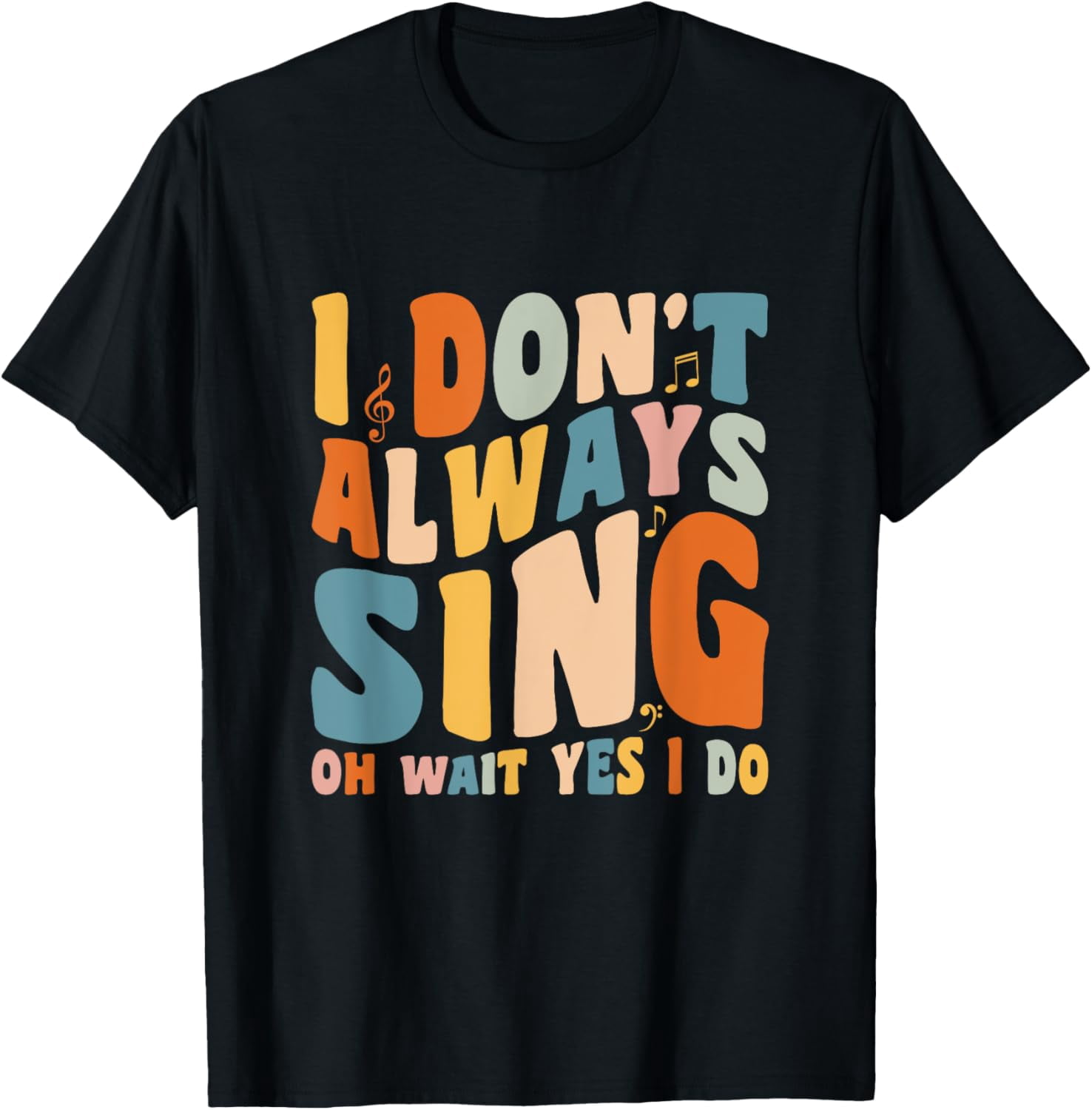 Singer Karaoke singing I don't always sing oh wait yes I do T-Shirt men ...