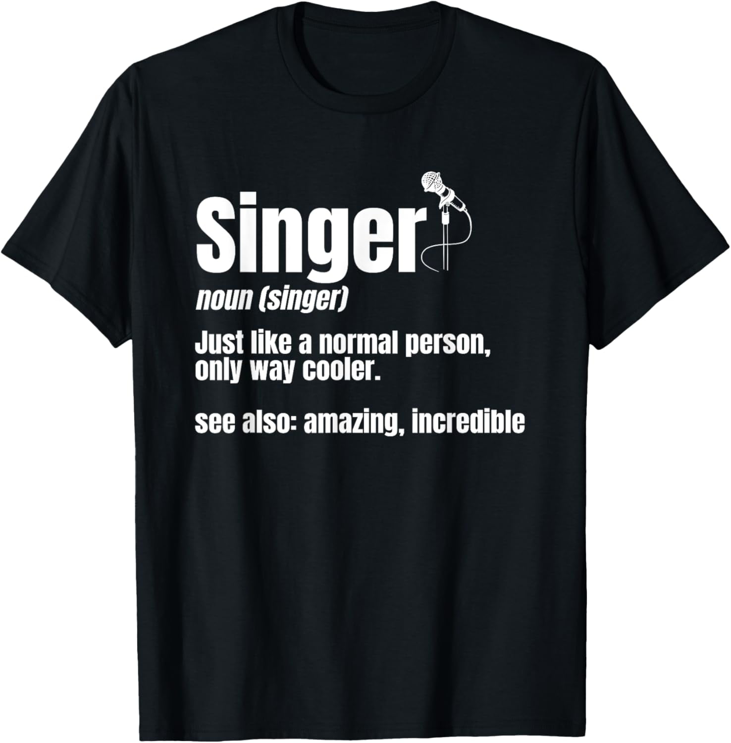 Singer Noun Artist Musician Vocalist Soloist Music Performer T-Shirt ...