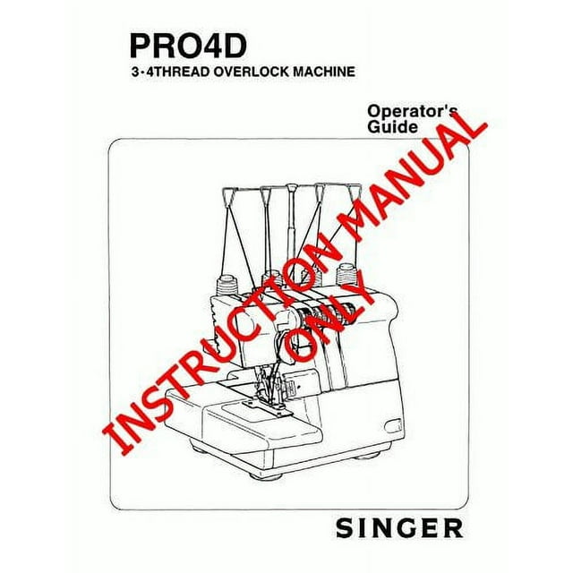 Singer PRO4D Sewing Machine/Embroidery/Serger Owners Manual - Walmart.com