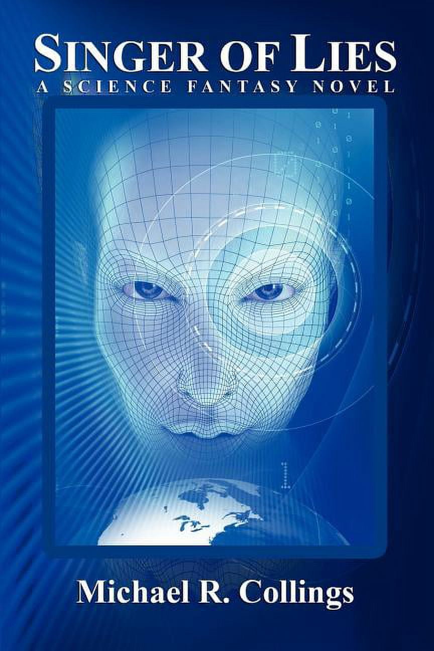 Singer of Lies: A Science Fantasy Novel, (Paperback) - Walmart.com