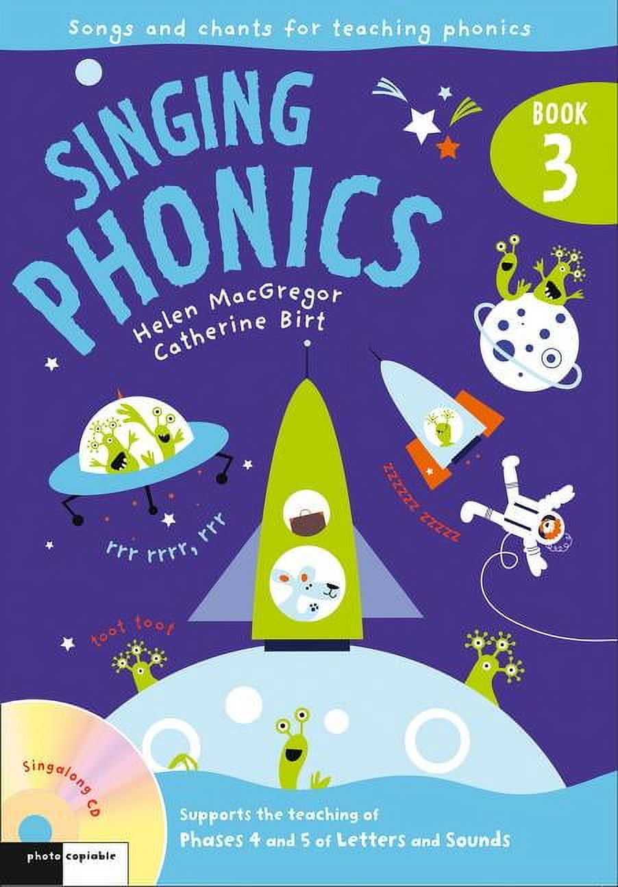 Singing Phonics: Singing Phonics: Book 3 : Song and Chants for Teaching ...