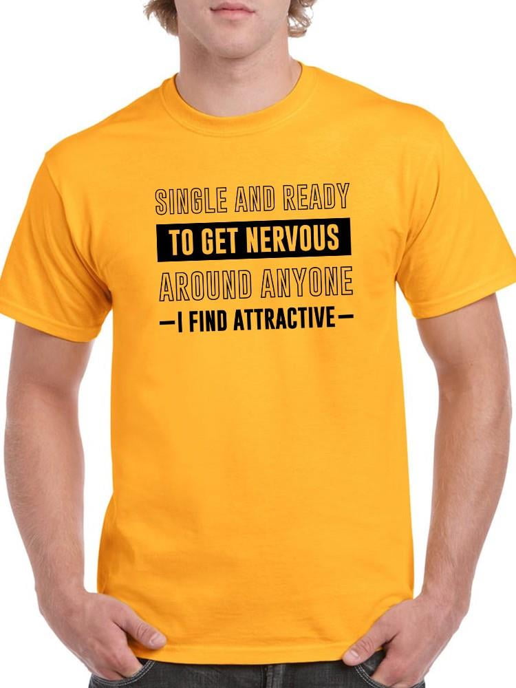 Single And Ready T-Shirt Men -Smartprints Designs, Male Medium ...