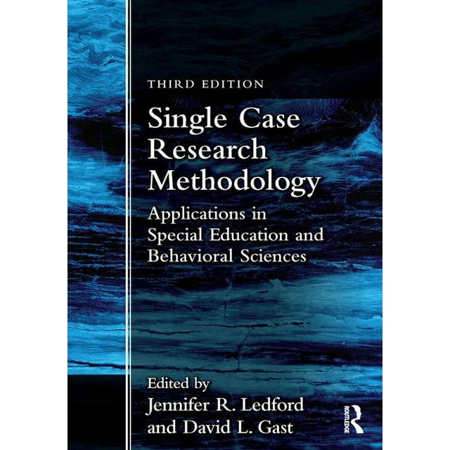 Single Case Research Methodology: Applications in Special Education and ...