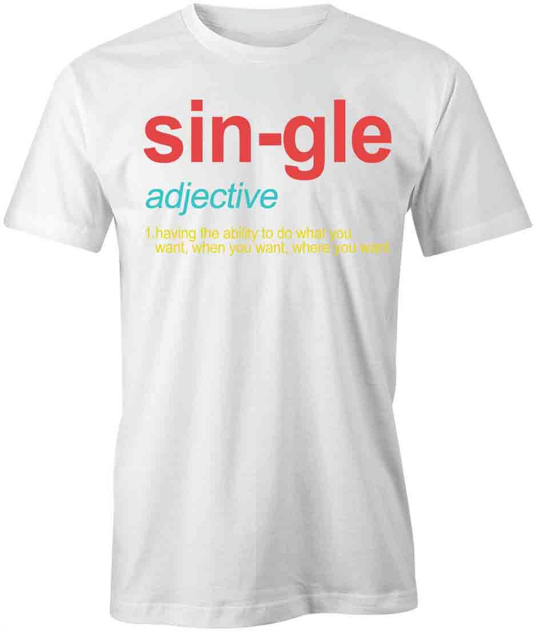Single Definition T-Shirt | Cute Romantic White Tee Gift - Walmart.com