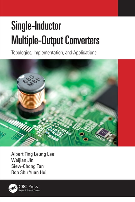 Single-Inductor Multiple-Output Converters: Topologies, Implementation, and Applications ...