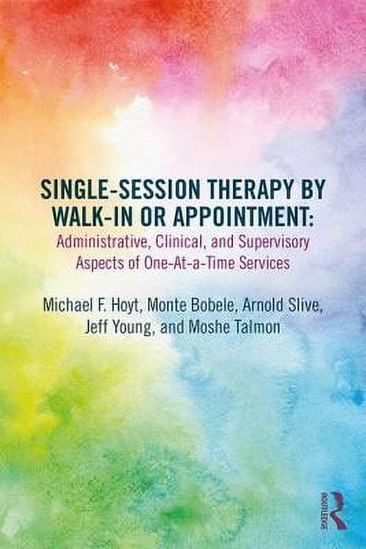 Single-Session Therapy by Walk-In or Appointment: Administrative ...