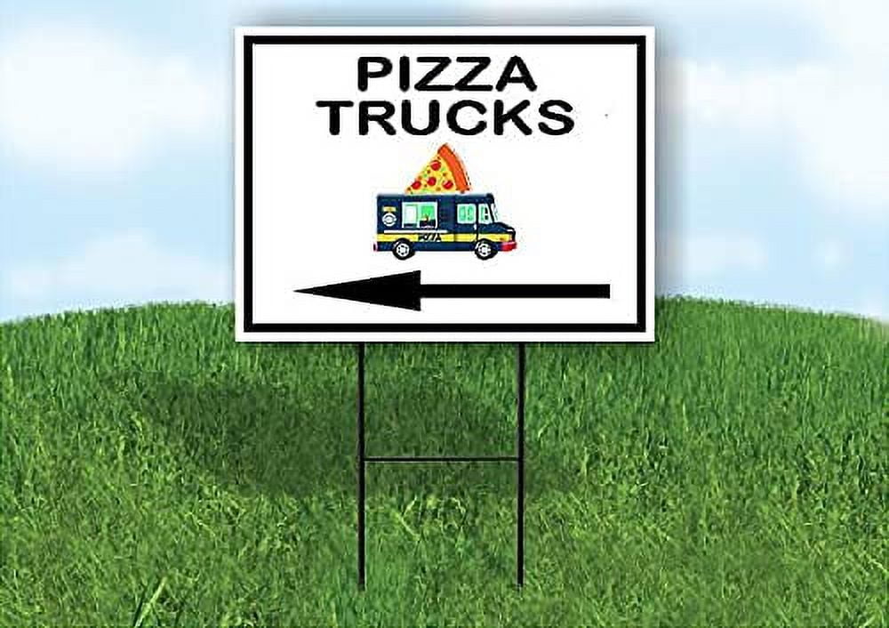 Single Sided Sign PIZZA TRUCKS LEFT ARROW BLACK Yard Sign ROAD SIGN ...
