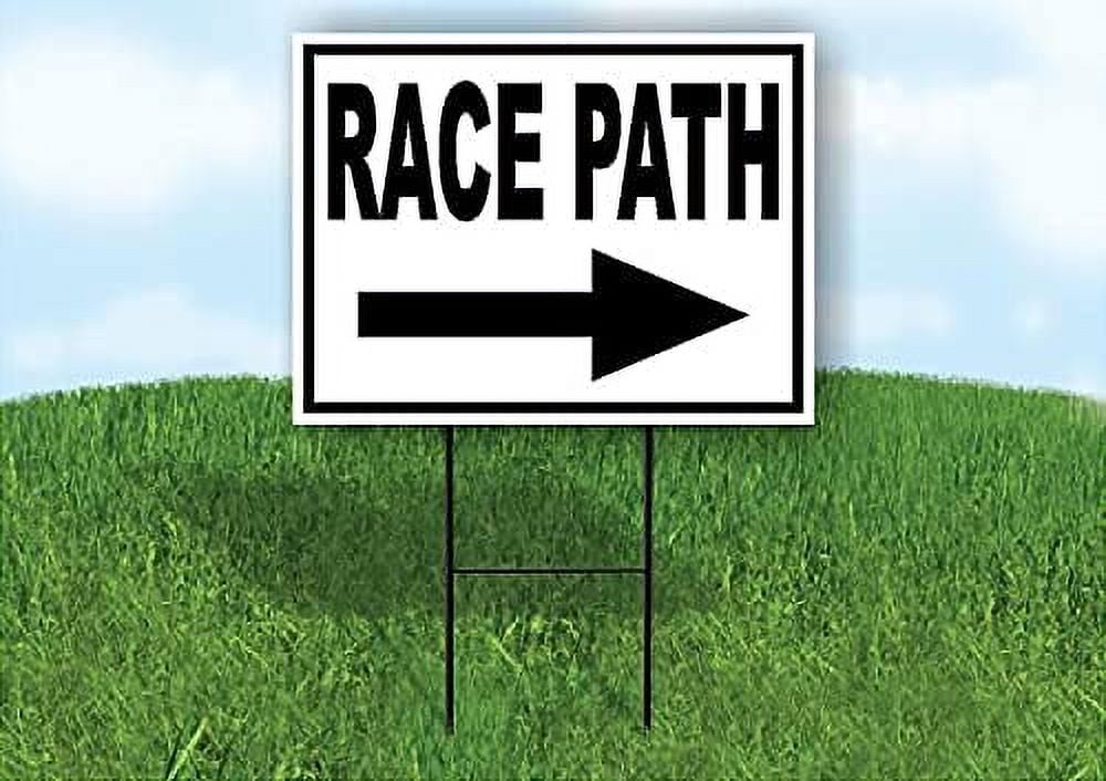 Single Sided Sign RACE PATH RIGHT arrow BLACK Yard Sign ROAD SIGN with ...