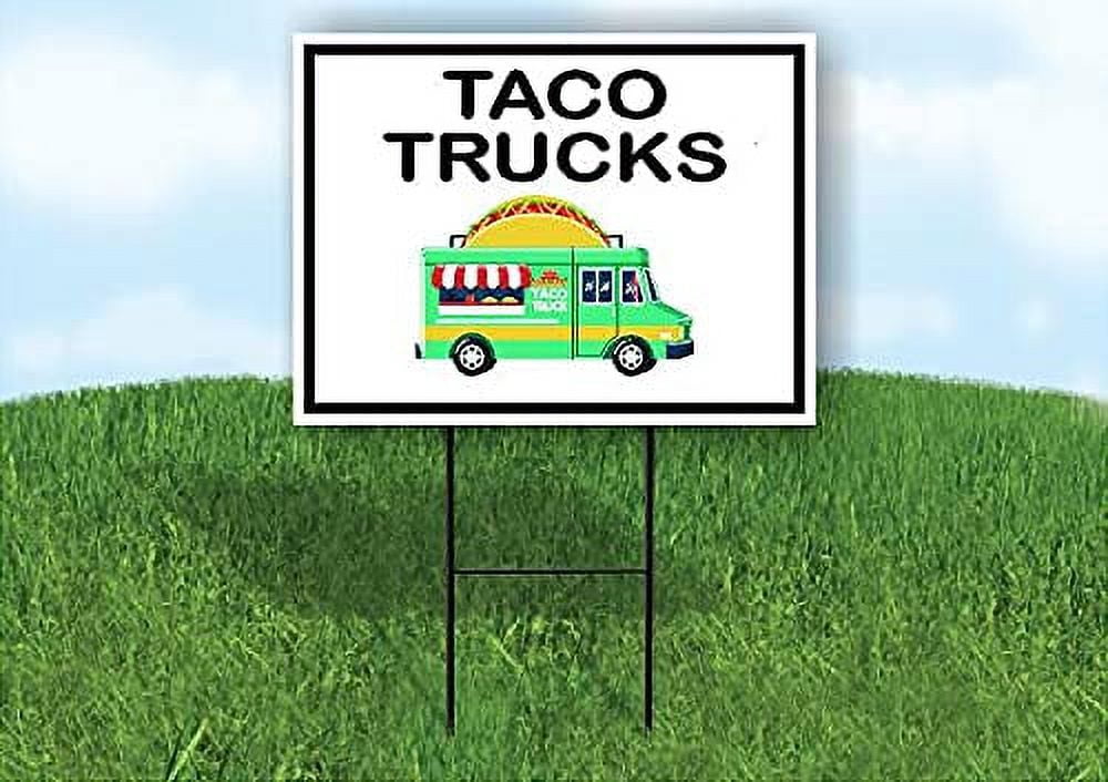 Single Sided Sign TACO TRUCKS BLACK BORDER Yard Sign ROAD SIGN with ...