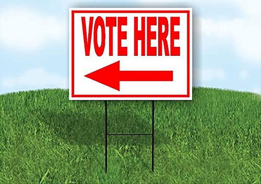 Single Sided Sign VOTE HERE LEFT arrow RED Yard Sign ROAD SIGN with ...