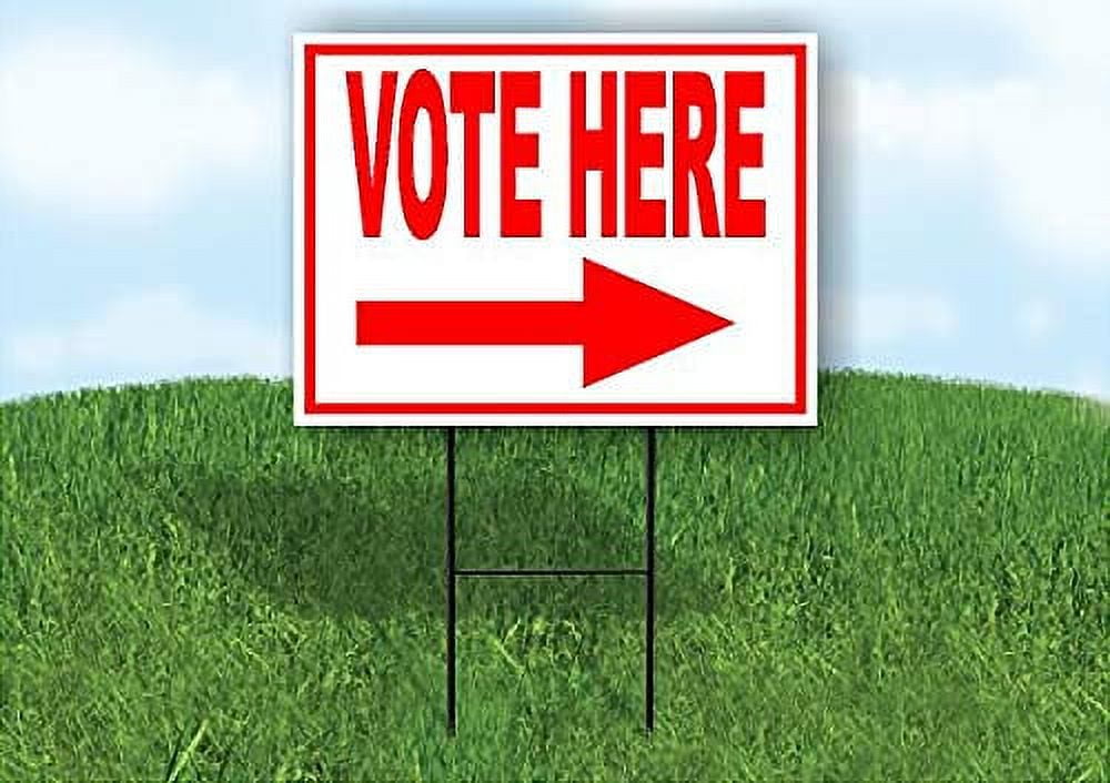 Single Sided Sign VOTE HERE RIGHT arrow RED Yard Sign ROAD SIGN with ...