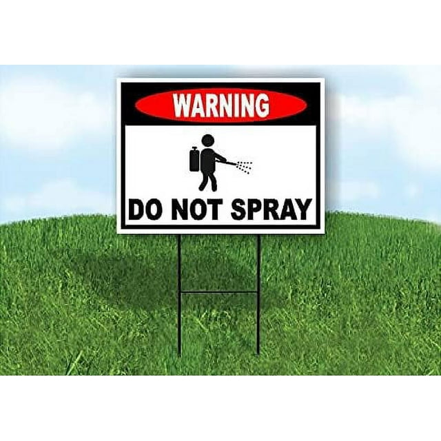 Single Sided Sign WARNING DO NOT SPRAY WITH MAN Yard Sign ROAD SIGN ...